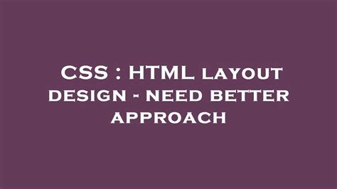 Css Html Layout Design Need Better Approach Youtube