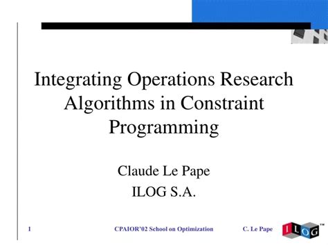 Ppt Integrating Operations Research Algorithms In Constraint Programming Powerpoint
