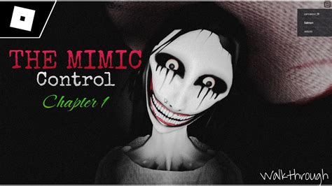 The Mimic Control Chapter 1 Full Walkthrough Roblox Youtube