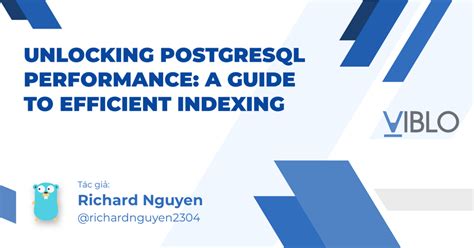 Unlocking PostgreSQL Performance A Guide To Efficient Indexing