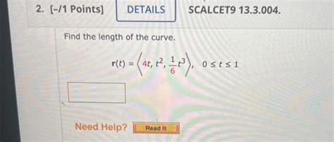 Solved Find The Length Of The Curve R T 4t T2 61t3 0≤t≤1