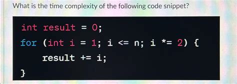 Solved What is the time complexity of the following code | Chegg.com