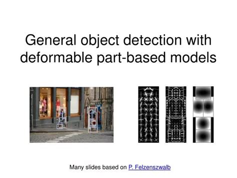Ppt General Object Detection With Deformable Part Based Models