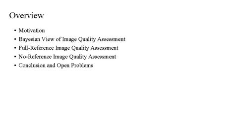 Quantifying Visual Image Quality A Bayesian View Zhengfang