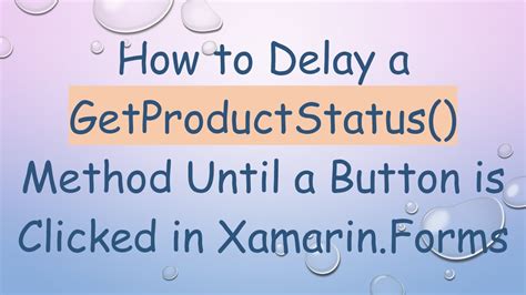how to delay a getproductstatus method until a button is clicked in