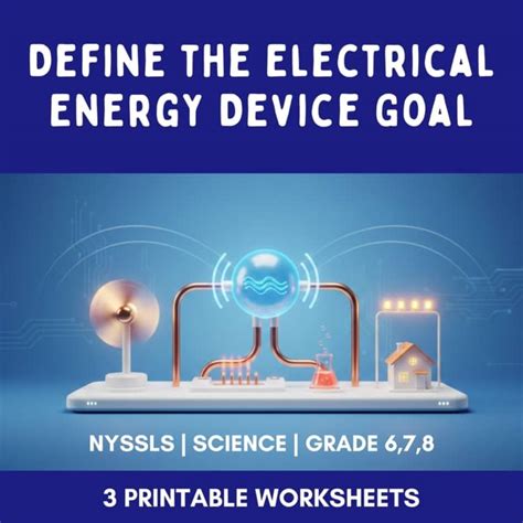 Define The Electrical Energy Device Goal Worksheets Grades 6 8 Science