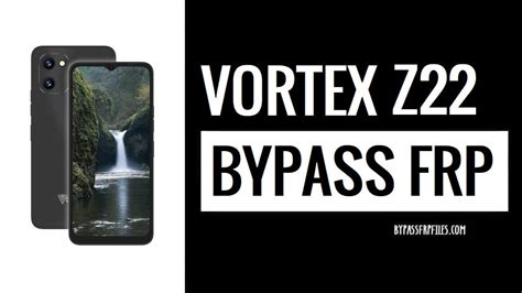 Vortex Z Bypass Frp Google Lock Without Computer Frp Bypass Files