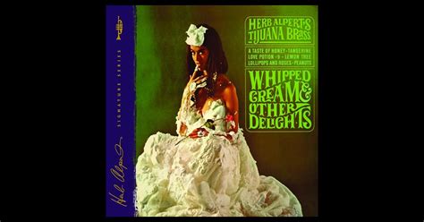 ‎whipped Cream And Other Delights Album By Herb Alpert And The Tijuana Brass Apple Music