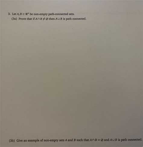 Solved 3. Let A, B C R¹ be non-empty path-connected sets. | Chegg.com