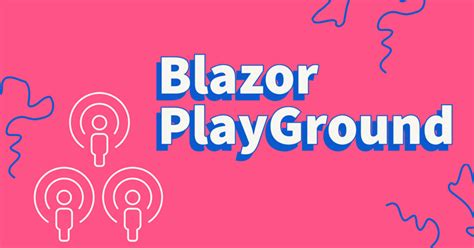 blazor playground series part 1 learn blazor quickly in simple steps