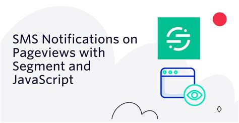 send sms notifications on pageviews with segment twilio serverless