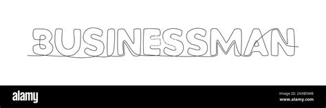 One Continuous Line Of Businessman Word Thin Line Illustration Vector Concept Contour Drawing