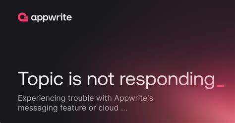 Topic Is Not Responding Threads Appwrite