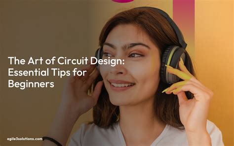 The Art Of Circuit Design Essential Tips For Beginners
