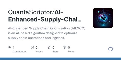 Github Quantascriptor Ai Enhanced Supply Chain Optimization Aiesco Ai Enhanced Supply Chain