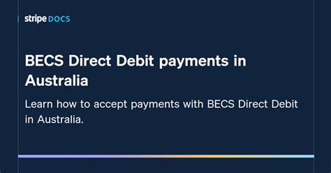 BECS Direct Debit Payments In Australia Stripe Documentation