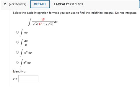 Solved Select The Basic Integration Formula You Can Use To