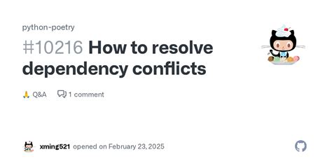 How To Resolve Dependency Conflicts · Python Poetry · Discussion 10216 · Github