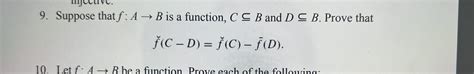 Solved 9 Suppose That Fa→b Is A Function C⊆b And D⊆b