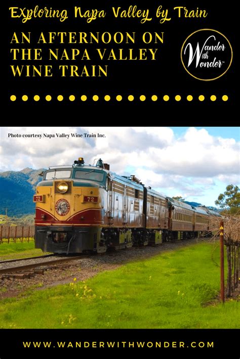An Afternoon On The Napa Valley Wine Train Wander With Wonder