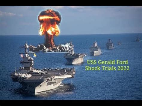 Uss Gerald Ford Aircraft Carrier Shock Trials 2022 Youtube