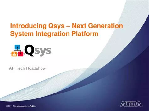 Ppt Introducing Qsys Next Generation System Integration Platform Powerpoint Presentation