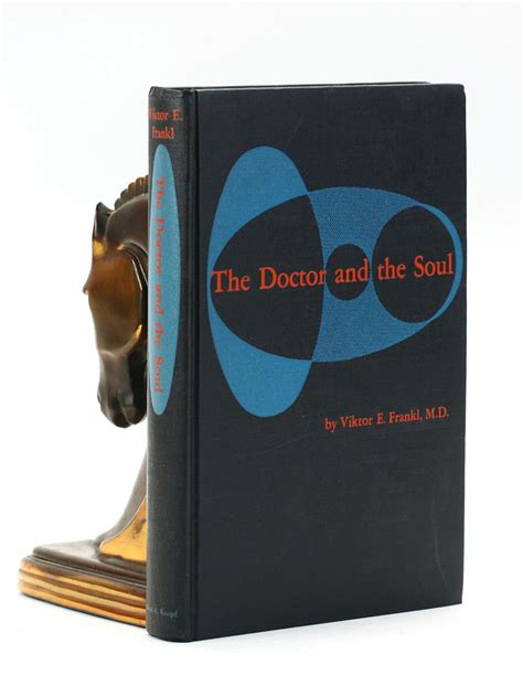 The Doctor And The Soul An Introduction To Logotherapy By Frankl