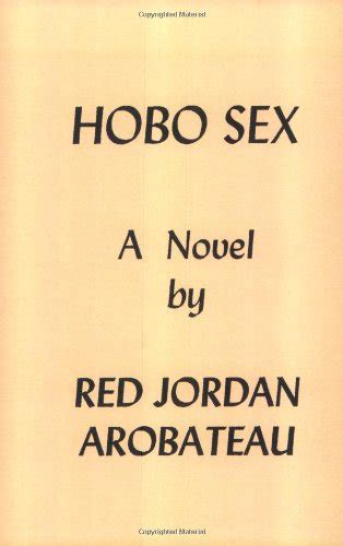 Hobo Sex Red Jordan Arobateau 9780970516138 Abebooks
