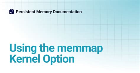 Using The Memmap Kernel Option Persistent Memory Documentation
