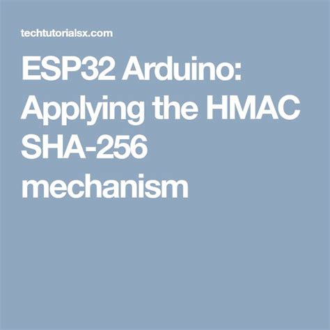 ESP32 Arduino Applying The HMAC SHA 256 Mechanism How To Apply Arduino Sha