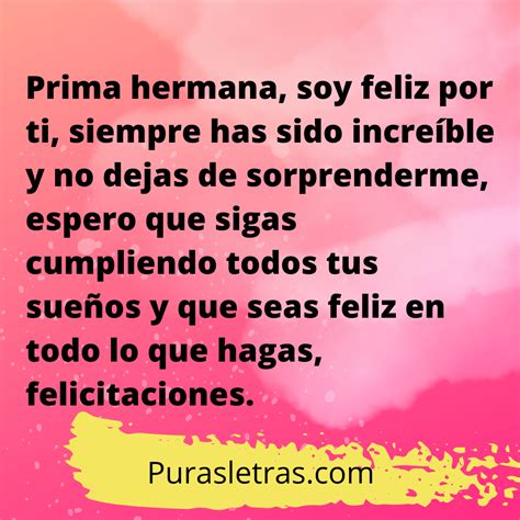Esplendidas Felicitaciones Para Mi Prima Hermana Puras Letras