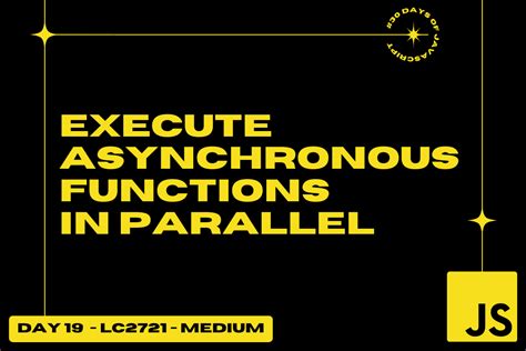 Execute Asynchronous Functions In Parallel 2721 Matrixread