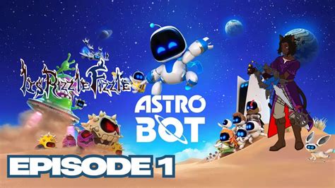 Astrobot Episode 1 Astrobot Sony Astrobotgame Youtube