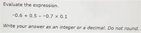 Solved Evaluate The Expression 0605 07 01 Write Your Answer