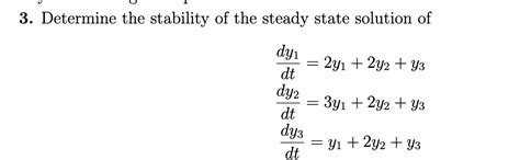 Solved Determine The Stability Of The Steady State Chegg