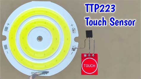 How To Use TTP223 Touch Sensor || TTP223 Capacitive Touch Switch ...