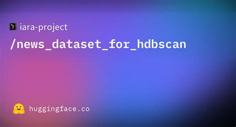 Iara Projectnewsdatasetforhdbscan At Main