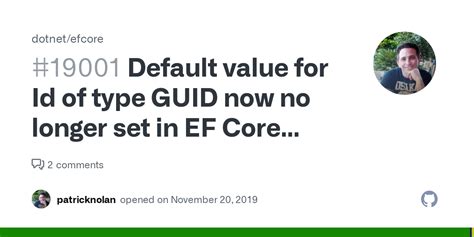 Default Value For Id Of Type Guid Now No Longer Set In Ef Core 30