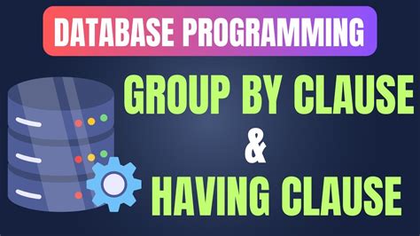 Database Programming What Is Group By Clause And Having Clause Urduhindi Youtube