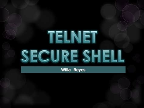 Telnet And Secure Shell Ppt