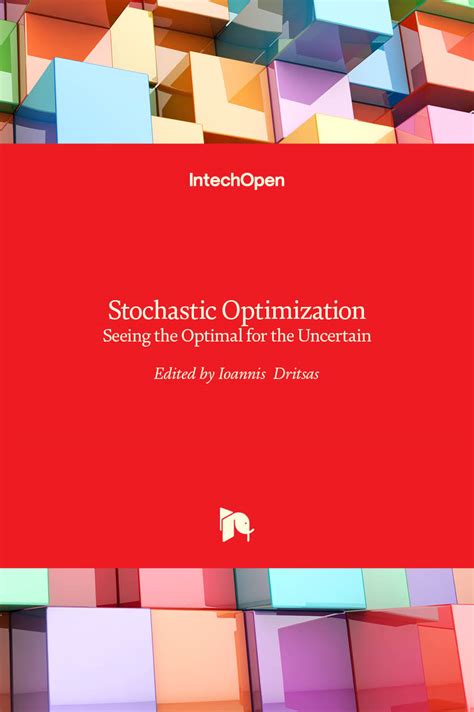 Stochastic Optimization Seeing The Optimal For The Uncertain Intechopen