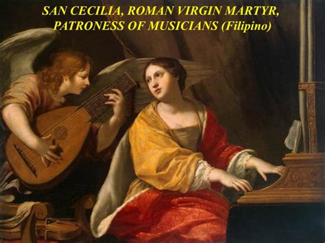 San Cecilia Roman Virgin Martyr Patroness Of Music Filipino Pptx
