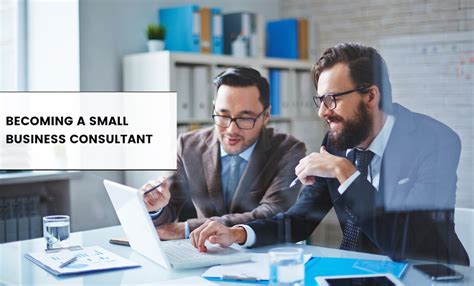 Becoming a Small Business Consultant: Exploring 7 Specialized Roles