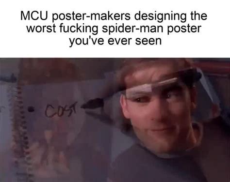 Mcu Poster Makers Designing The Worst Fucking Spider Man Poster You Ve