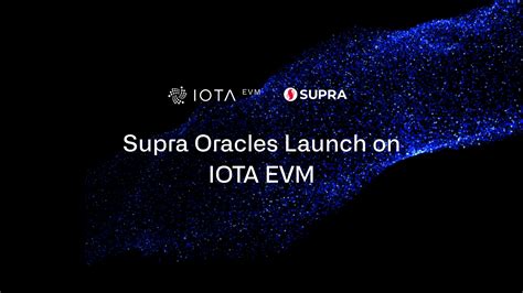 Supra Oracles Launch On Iota Evm