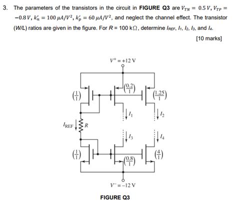 Solved 3 The Parameters Of The Transistors In The Circuit Chegg Com