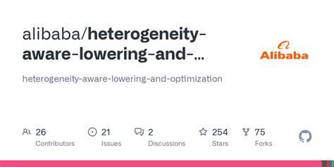 Github Alibabaheterogeneity Aware Lowering And Optimization Heterogeneity Aware Lowering And