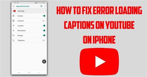 how to fix error loading captions on youtube on iphone u freephoneapp1