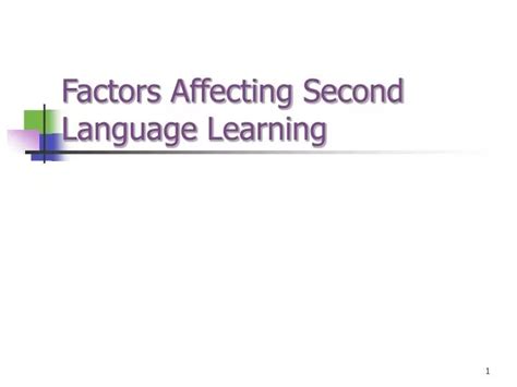 Ppt Factors Affecting Second Language Learning Powerpoint Presentation Id4341457