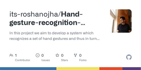GitHub Its Roshanojha Hand Gesture Recognition System In This Project We Aim To Develop A